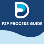 Ultimate Guide To The P2P Process - Documation