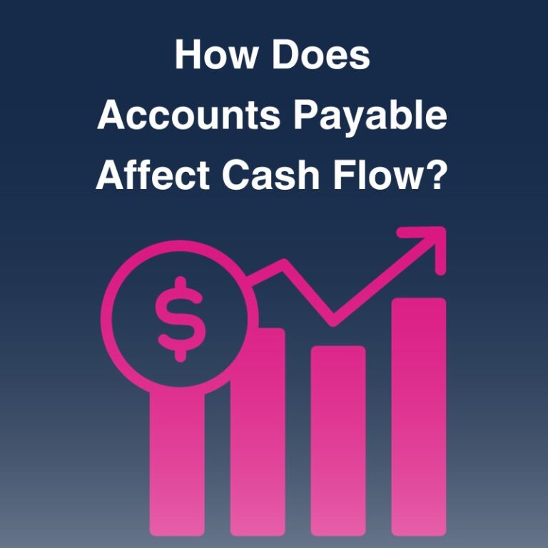 How Is Cash Flow Influenced By Accounts Payable | Documation